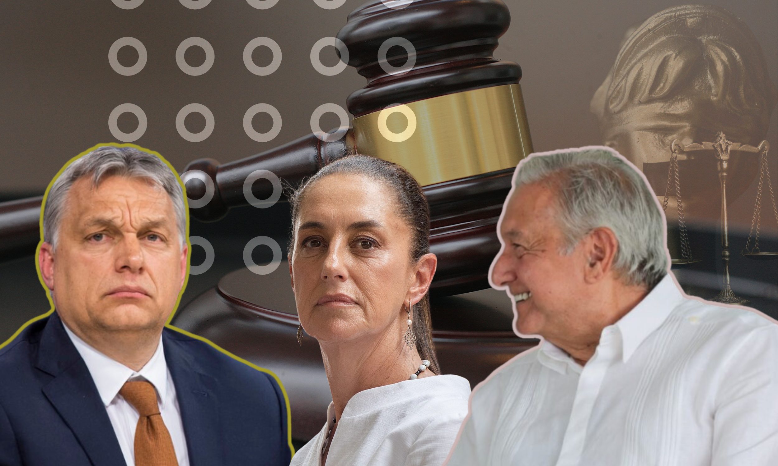 Reforma judicial de Morena, como la del ultraconservador húngaro Orbán ...